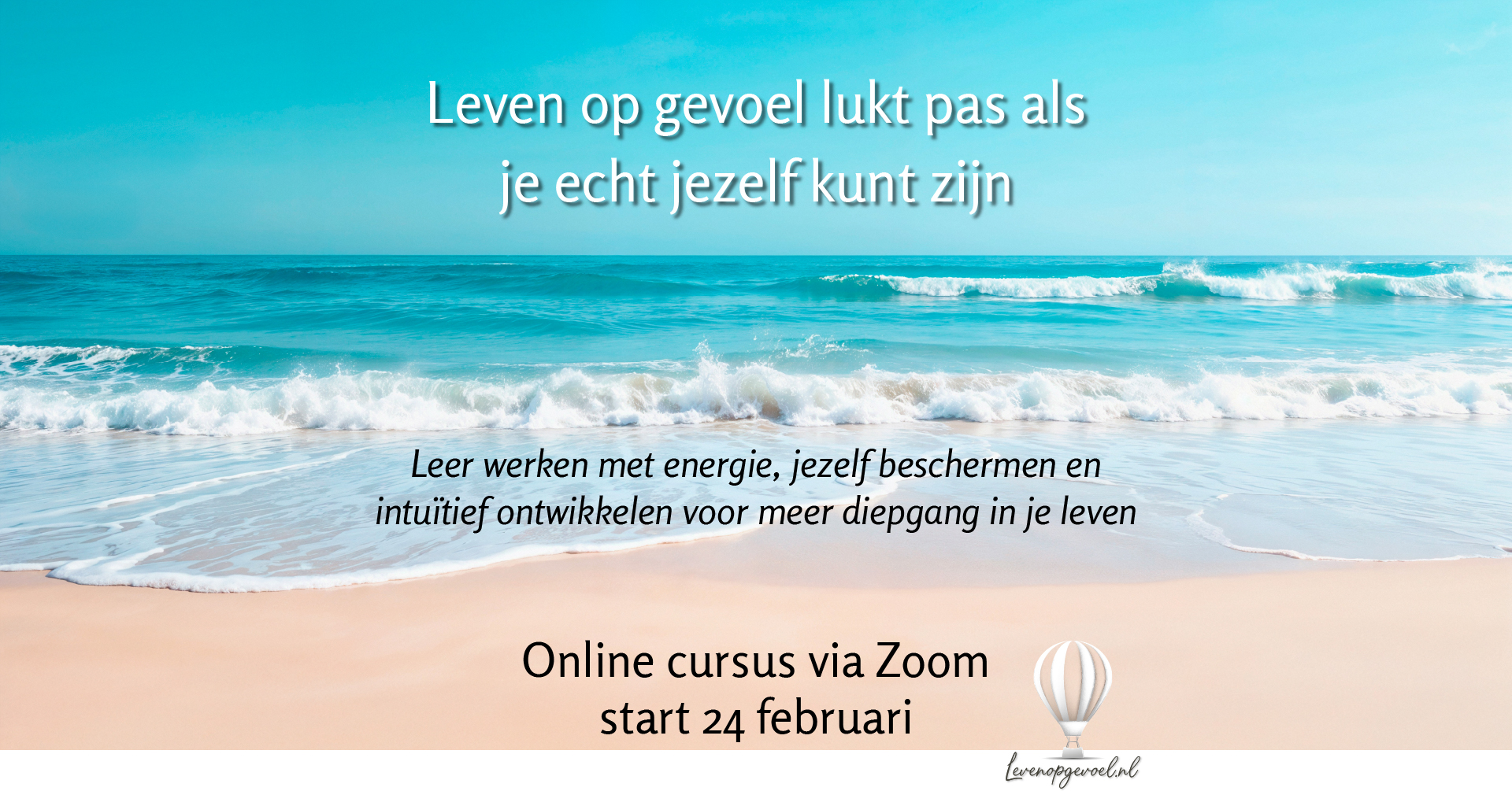 Leven op gevoel introductiecursus - Leven op gevoel